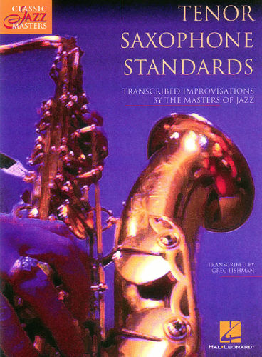 Tenor Saxophone Standards - Classic Jazz Masters Series - Jim Laabs ...