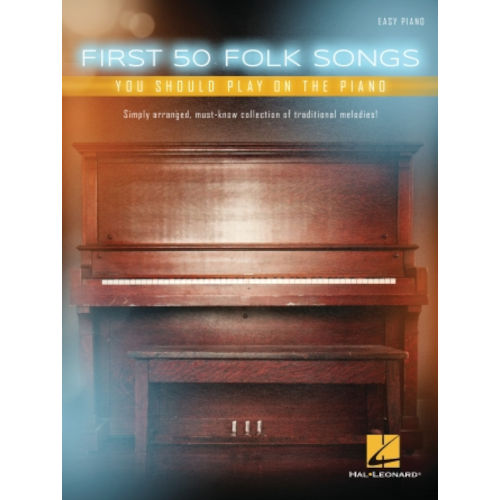 First 50 Folk Songs You Should Play on the Piano Easy Piano Songbook ...